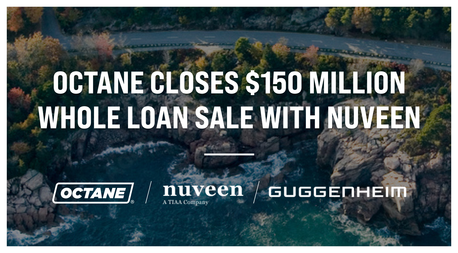 Octane Closes $150 Million Whole Loan Sale with Nuveen | Octane